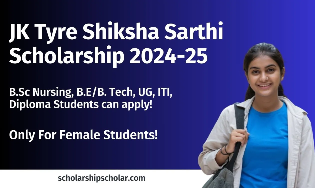 JK Tyre Shiksha Sarthi Scholarship 2024-25 Application Ongoing! - Scholarshipscholar