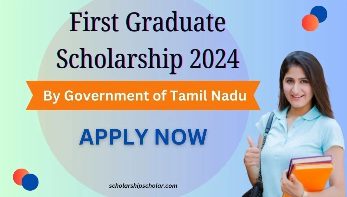 First Graduate Scholarship Tamilnadu 2024-25 - Scholarshipscholar